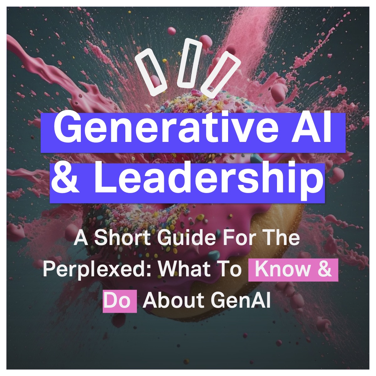 Guide To Generative AIs For Leaders | From SOL | Switch On Leadership ...